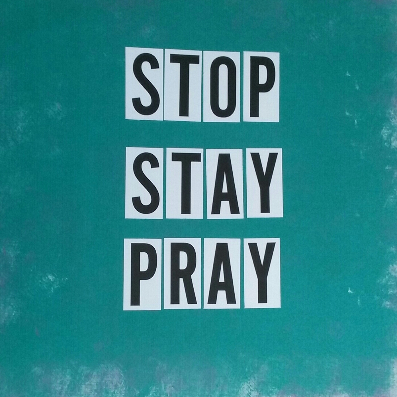 Stop. Stay. Pray. | PEP UP for Joy